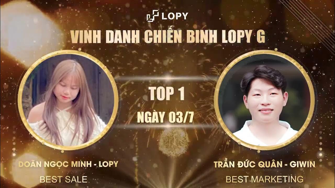 Vinh danh chiến binh Sale và Marketing hệ thống LOPY G | ngày 03/07 - YouTube