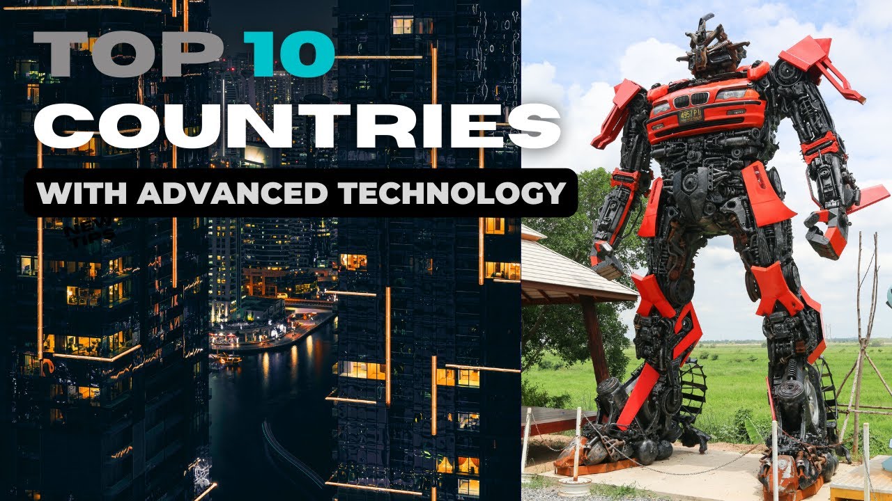 Top 10 Countries With Advanced Technologies - YouTube