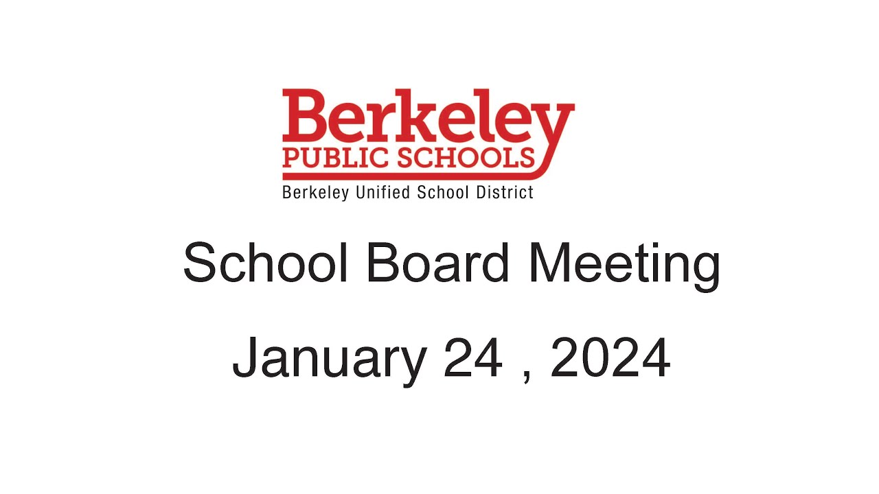 Berkeley USD Regular School Board Meeting January 24, 2024 - YouTube