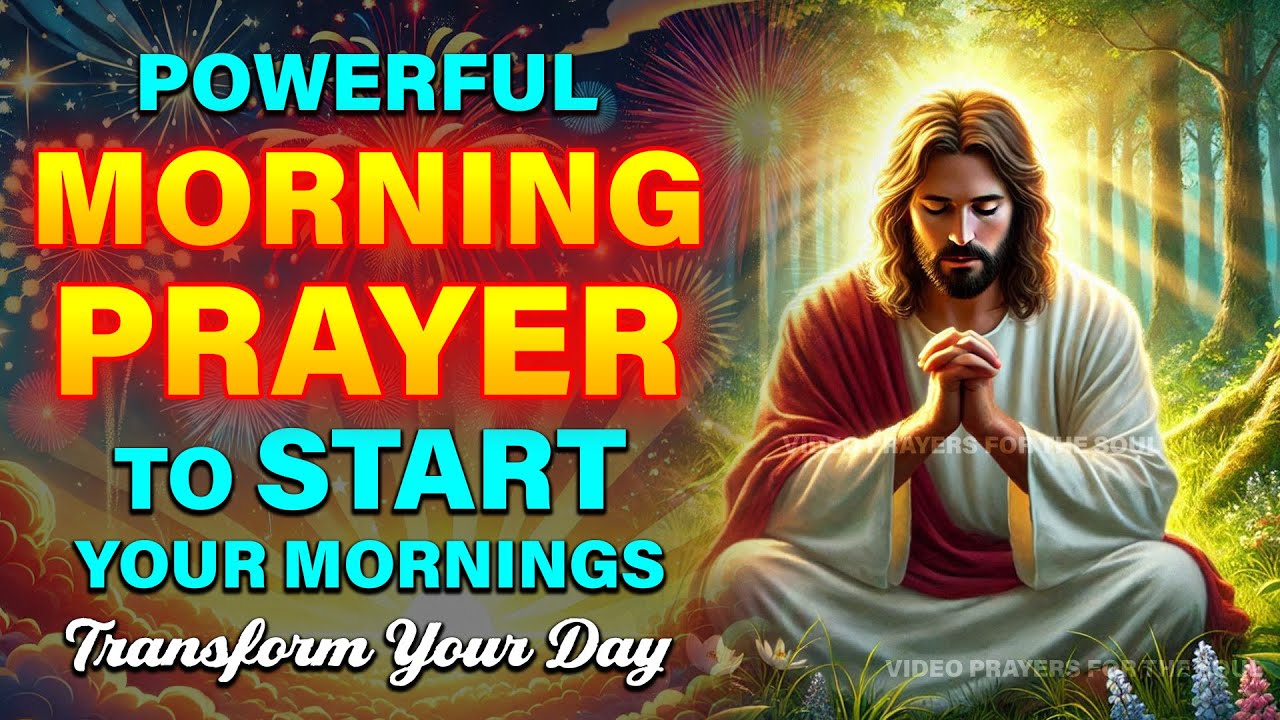 Start Your Mornings with This Powerful Prayer and Transform Your Day ...