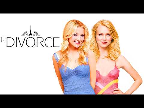 The Divorce/Le Divorce 2003 Full Movie Explained & Review | Glenn Close, Naomi Watts, Kate Hudson