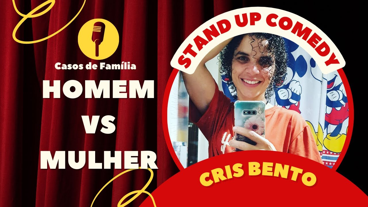 STAND UP COMEDY COM CRIS BENTO (HOMEM VS MULHER) - YouTube