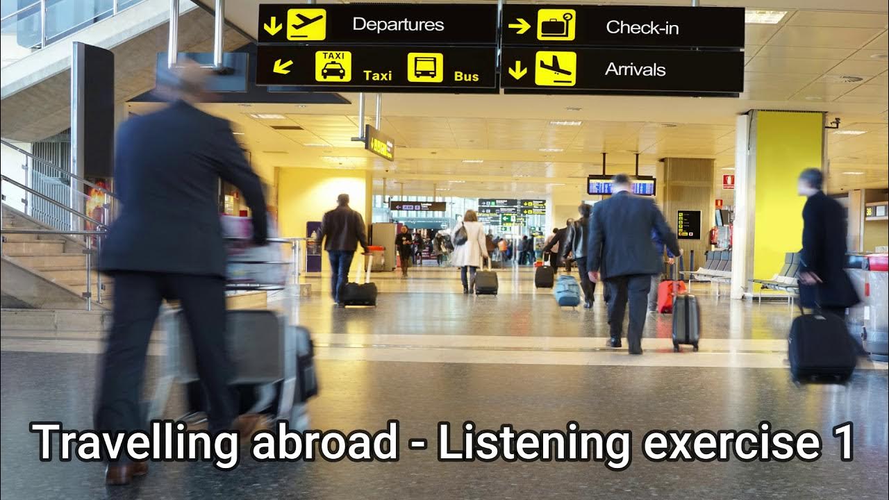 Travelling abroad - Listening exercise 1 - YouTube