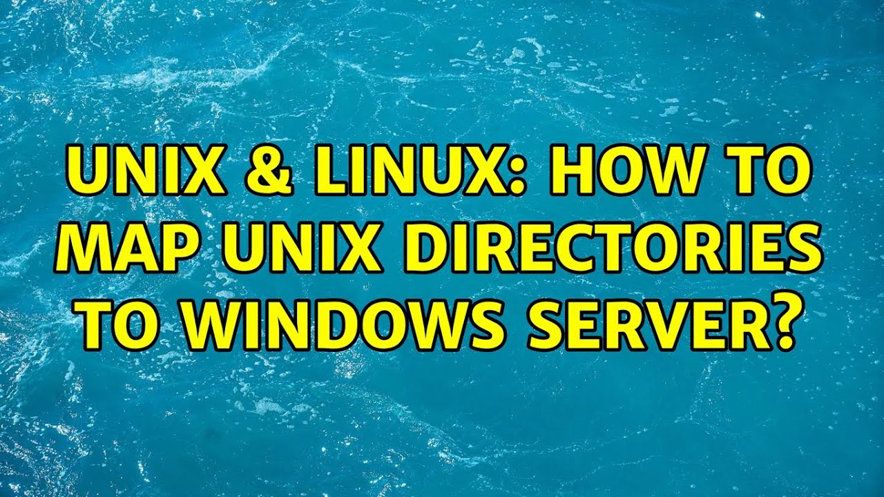 Unix & Linux: How to map Unix Directories to Windows Server? - YouTube