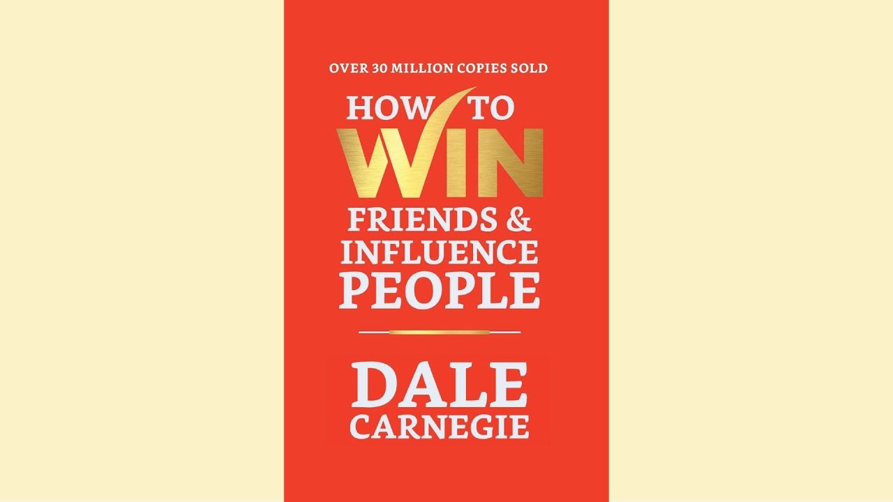 How To Win Friends and Influence People by Dale Carnegie - YouTube