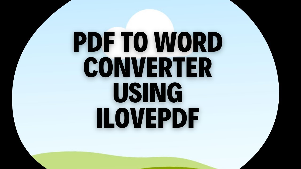 Easily Convert PDF to Word Documents with ilovepdf | Online Converter ...