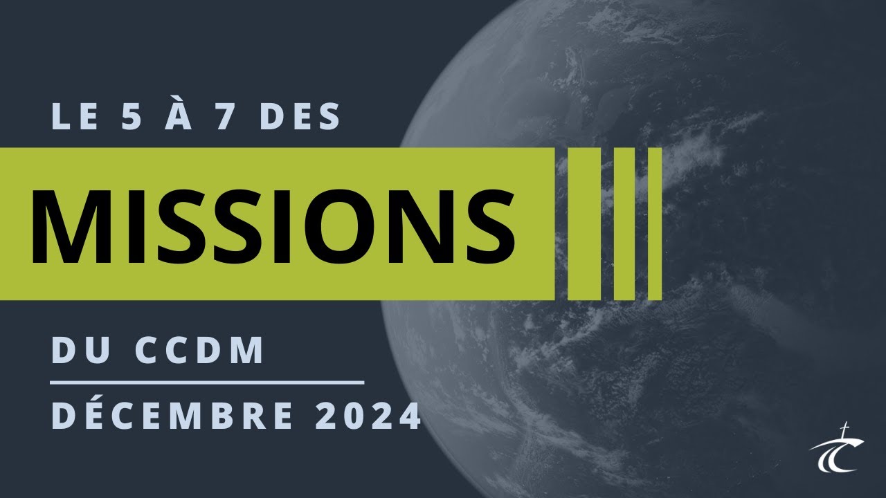 Le 5 à 7 des Missions du CCDM -- DÉCEMBRE 2024 - YouTube