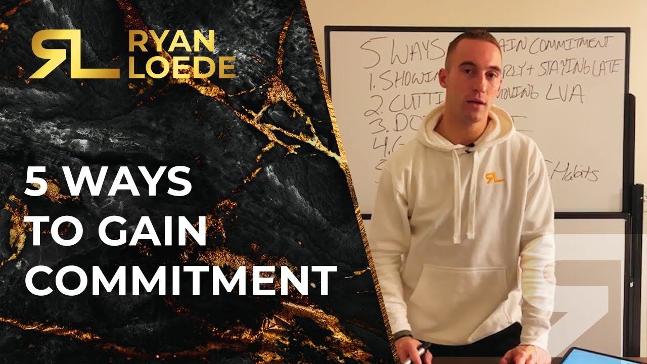 5 Ways to Gain Commitment - Ryan Loede - YouTube