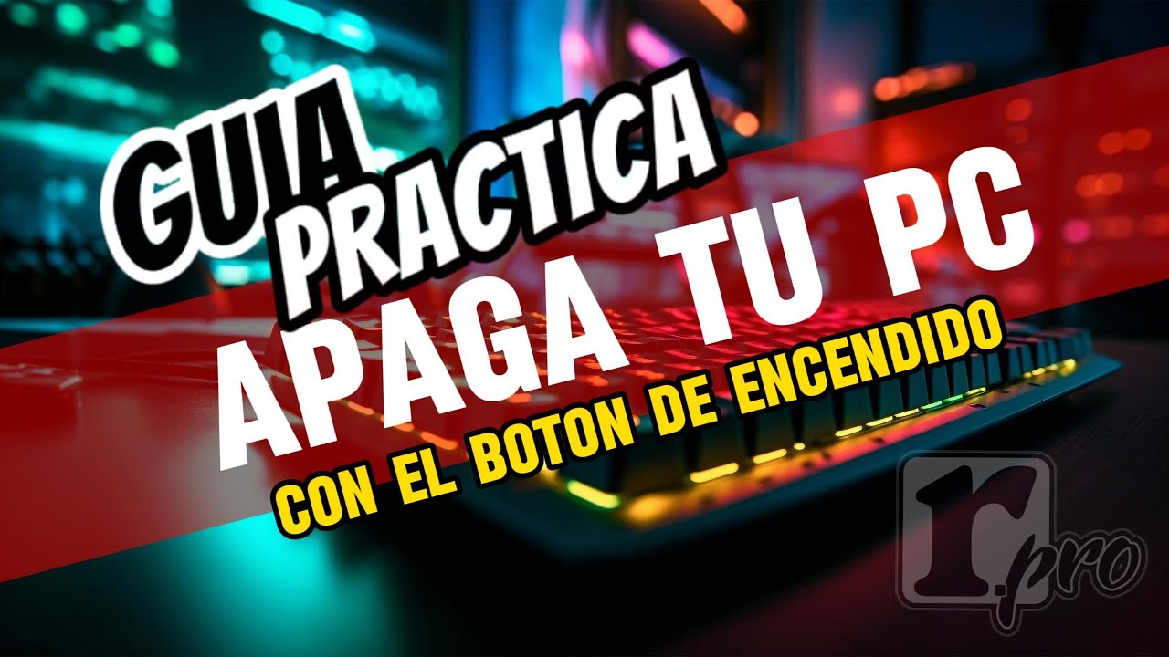 Guia Práctica "Configuración de Botón de Encendido para Apagar PC ...