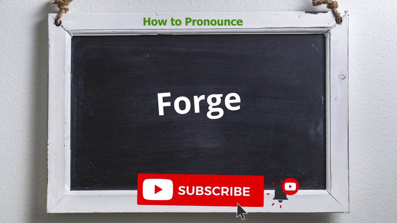 How to pronounce forge | Meaning of forge - YouTube