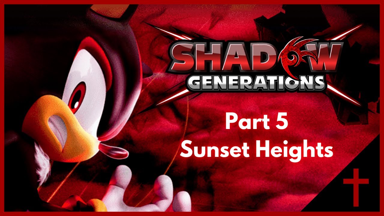 Shadow Generations - Part 5: Sunset Heights - YouTube