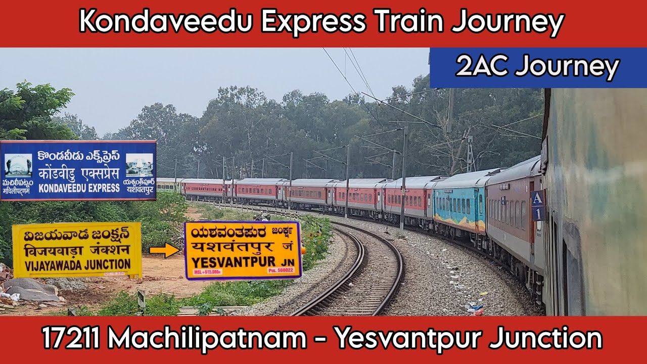Kondaveedu Express Train Journey | BZA - YPR | 17211 | 2AC | Winter ...