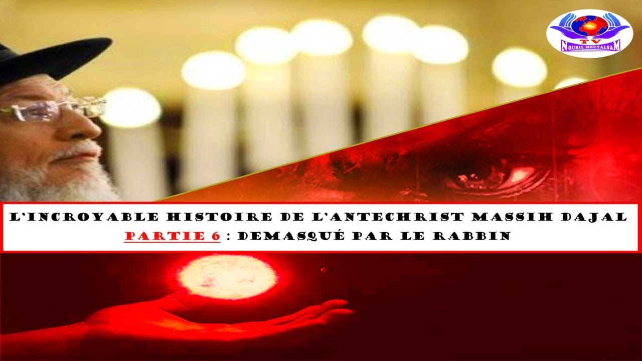 L'incroyable Histoire de Massih Dajjal | 6e Partie: Démasqué par le ...