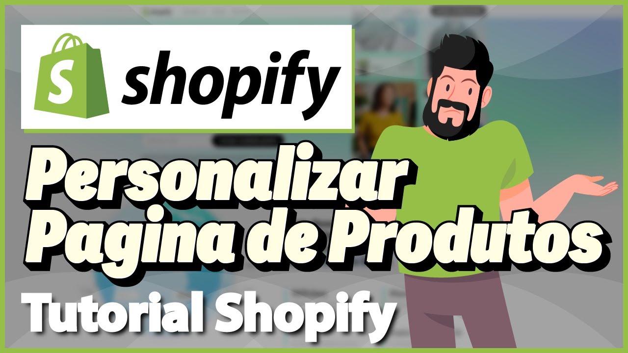 PERSONALIZAR PAGINA DE PRODUTOS SHOPIFY 2024 - YouTube