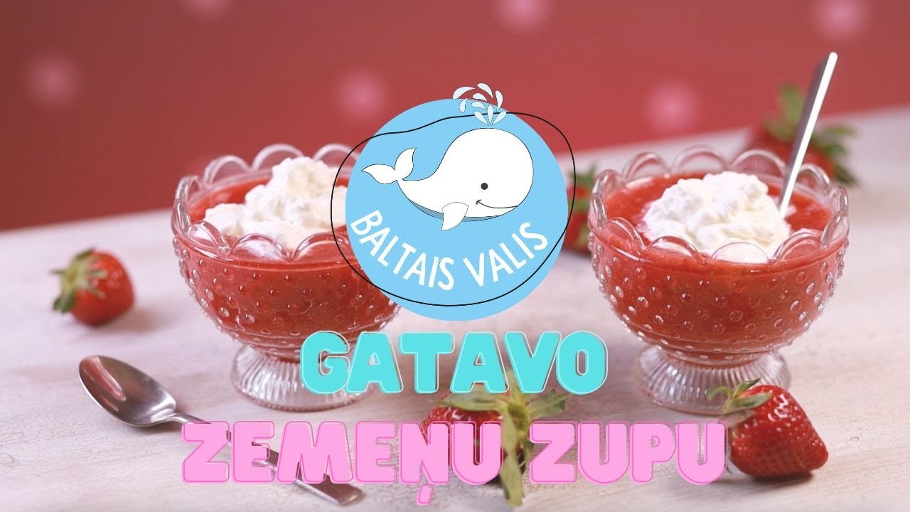 Kā pagatavot pašu gardāko zemeņu zupu? - YouTube