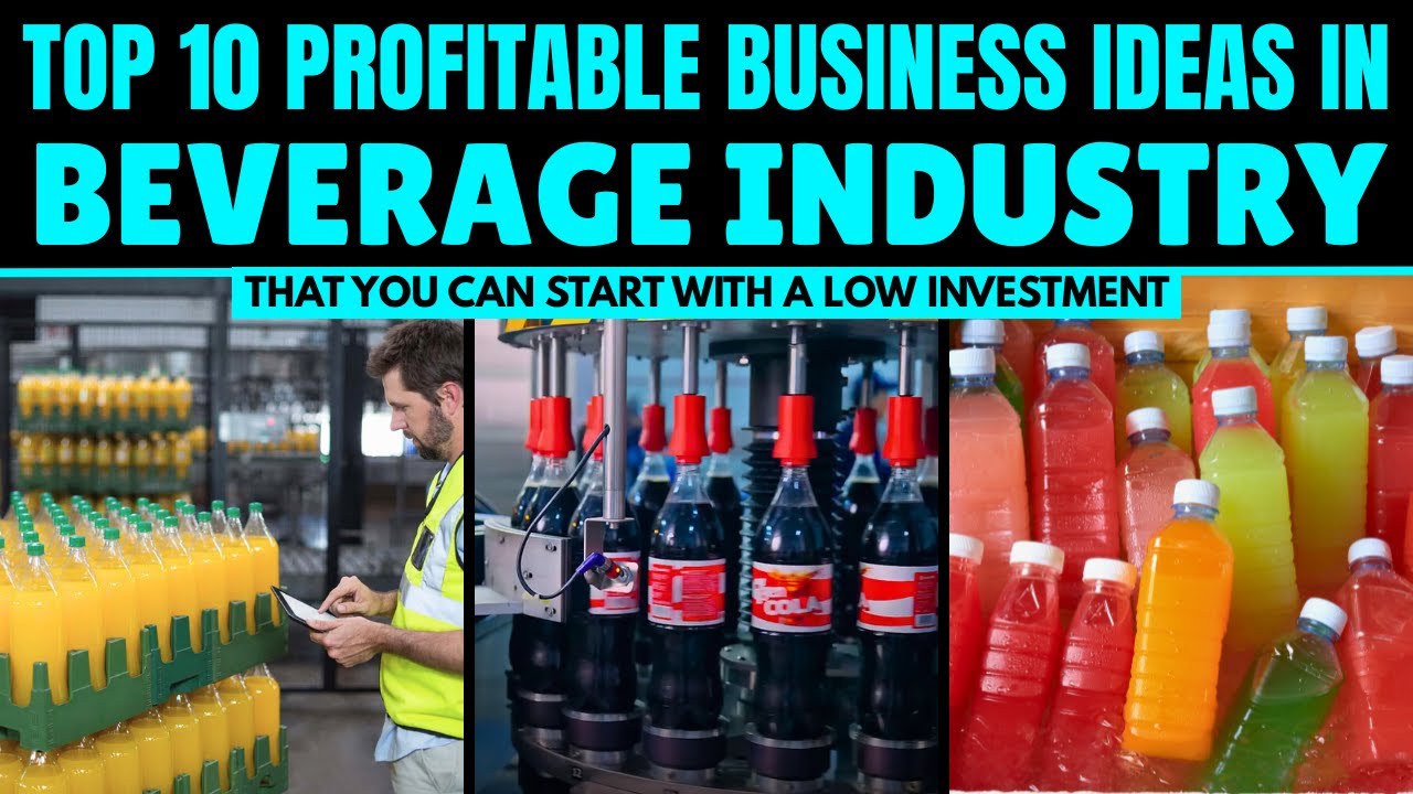 Top 10 Beverage Business Ideas with Low Investment: Drinks Business ...