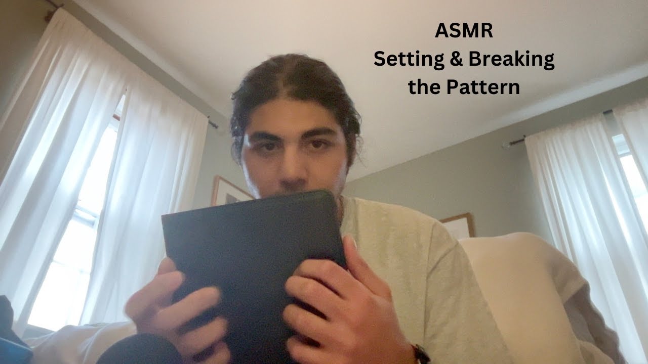 ASMR Setting and Breaking the Pattern + whispers - YouTube