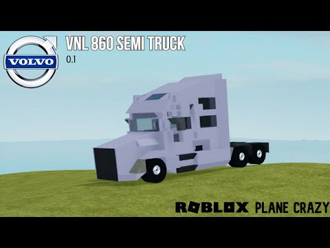 Roblox Plane Crazy / Volvo VNL 860 semi truck showcase - YouTube