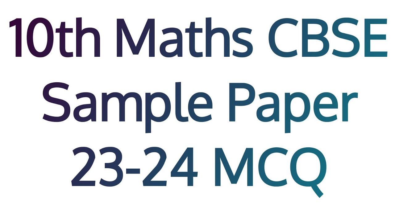 CBSE Class 10 Maths Sample Paper 2023-24 Solutions | Part 1 MCQ|CBSE ...