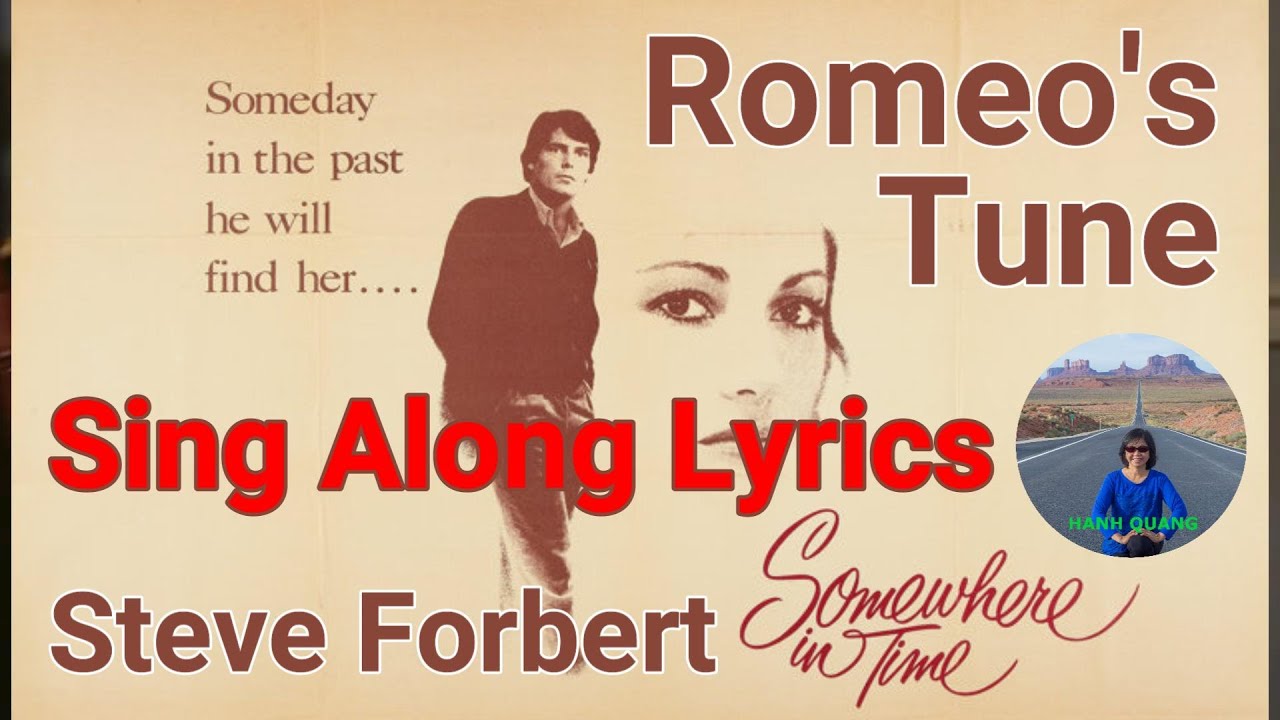 Romeo's Tune Lyrics Steve Forbert (sing along). Somewhere in Time ...