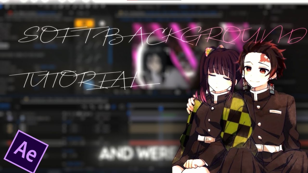 AMV BACKGROUND TUTORIAL (soft) | After Effect AMV Tutorial (+ free ...