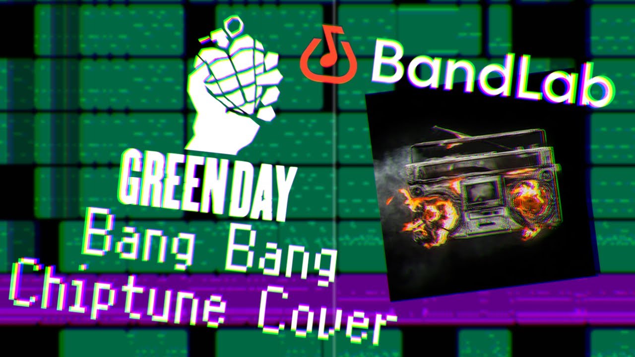 “Bang Bang” By Green Day // Chiptune Cover // BandLab - YouTube