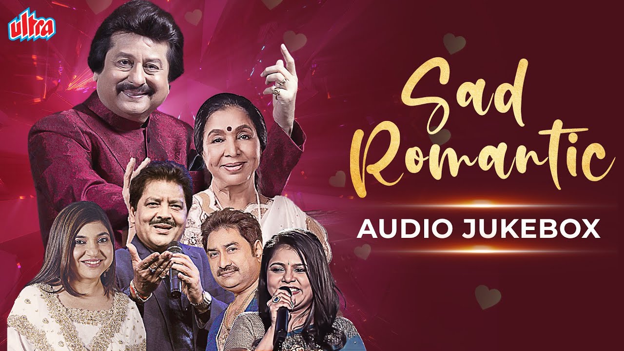 90s Sad Romantic Songs | Audio Jukebox | Kumar Sanu, Pankaj Udhas, Udit ...