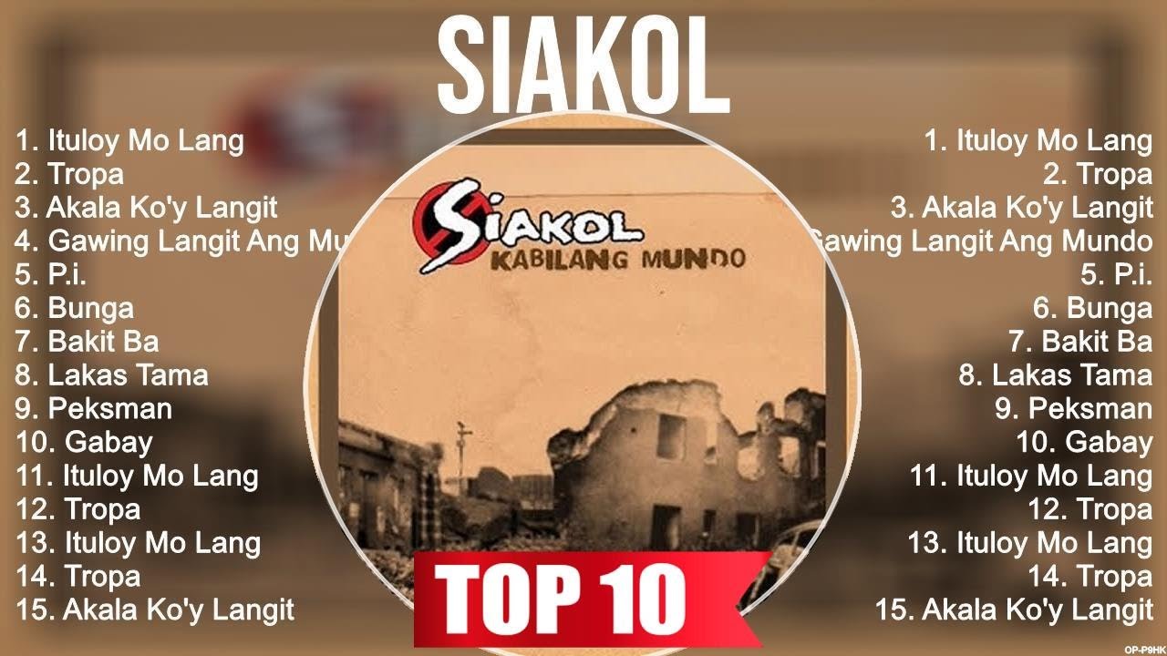 Siakol 2023 ~ Siakol Full Album ~ Siakol OPM Full Album 2023 - YouTube
