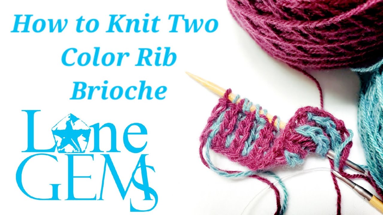 How to Knit Two Color Rib Brioche Worked Flat - YouTube