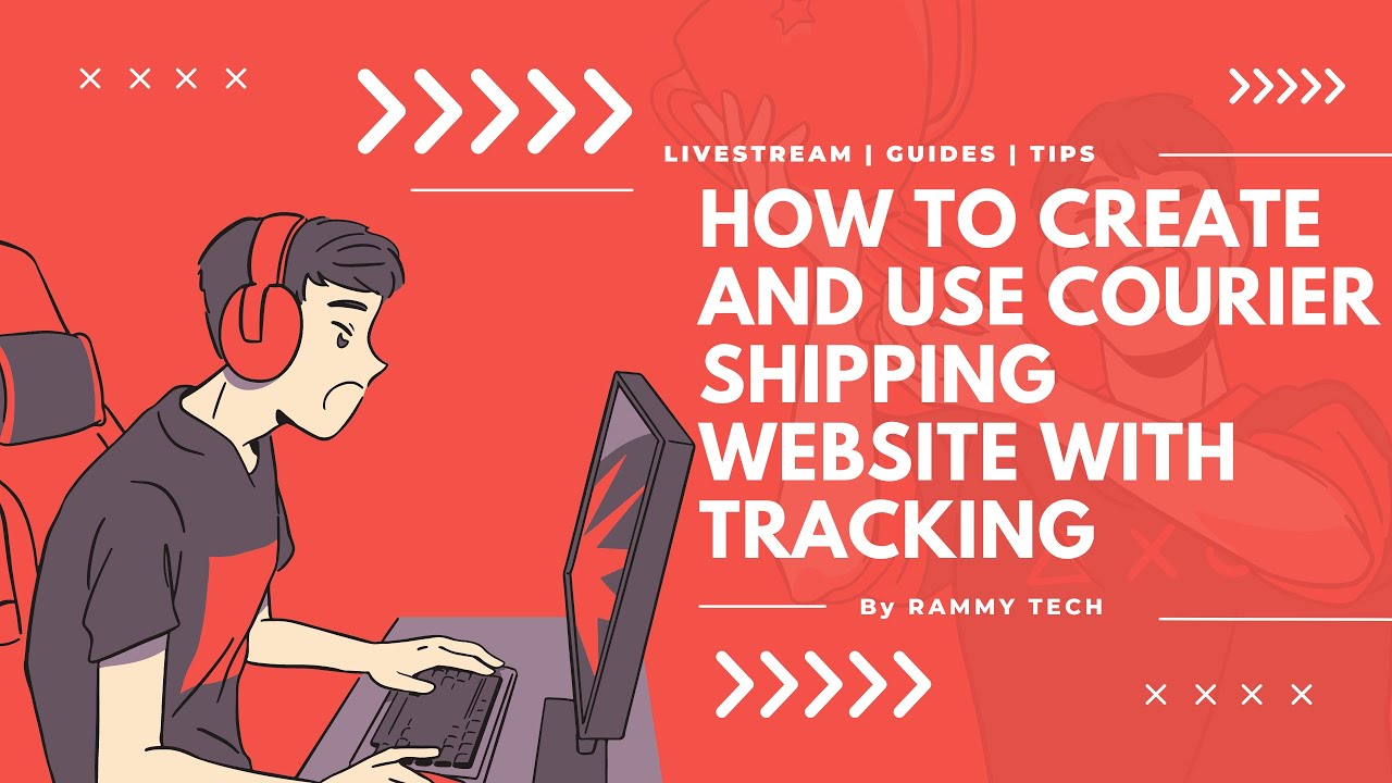 HOW TO CREATE AND USE A COURIER SHIPPING WEBSITE WITH ADVANCED TRACKING ...