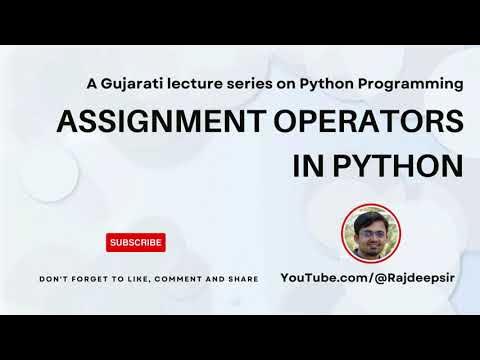 Python 015 : Assignment Operators [Gujarati Language] #pythoningujarati #gtu #rajdeepsir #python ...