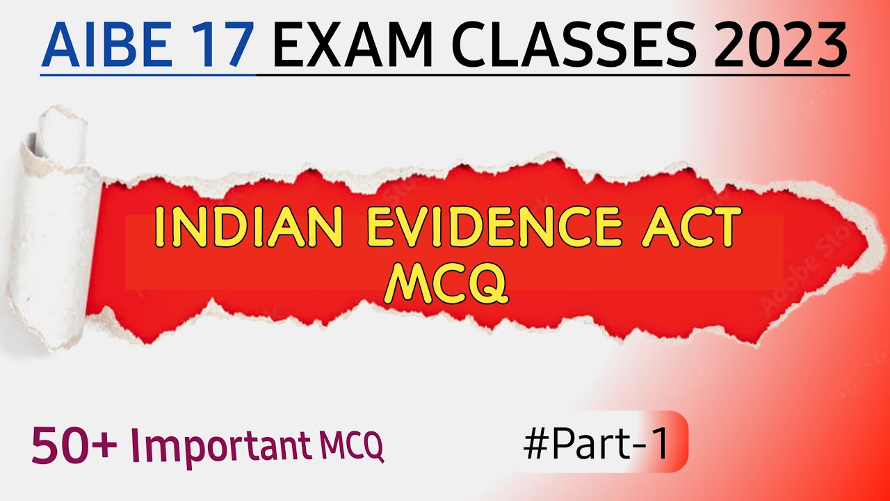 Aibe 17 Classes 2022 Aibe 17 Exam Preparation Evidence Act Mcq