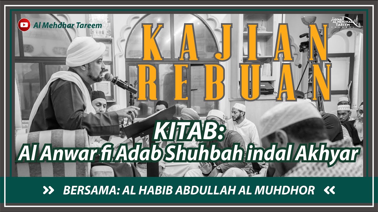 🔴 [LIVE] 01. KITAB AL ANWAR FI ADAB SUHBAH INDAL AKHYAR & KALAM SALAF ...