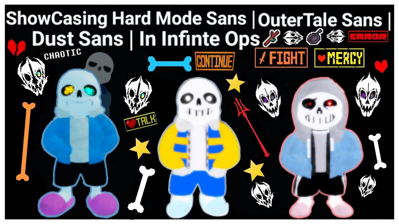 | ShowCasing Hard Mode Sans | Outertale Sans | Dust Sans | Infinite Ops ...