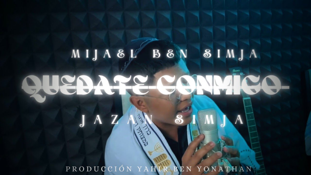 Mijael ben simja ft jazan simja - QUEDATE CONMIGO YHWH (VIDEO OFICIAL ...