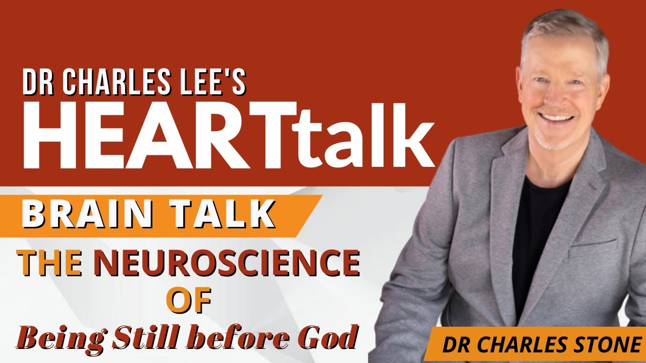 Charles Stone I Neuroscience and Spirituality I Stillness of God I ...