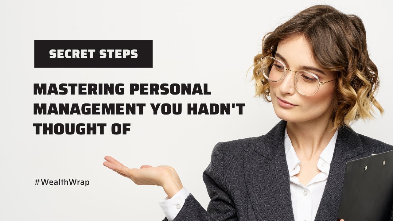 The one secret to mastering personal management you hadn't thought of ...