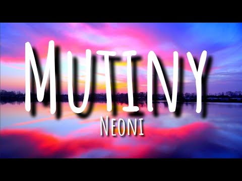 NEONI - MUTINY (Lyrics) - YouTube