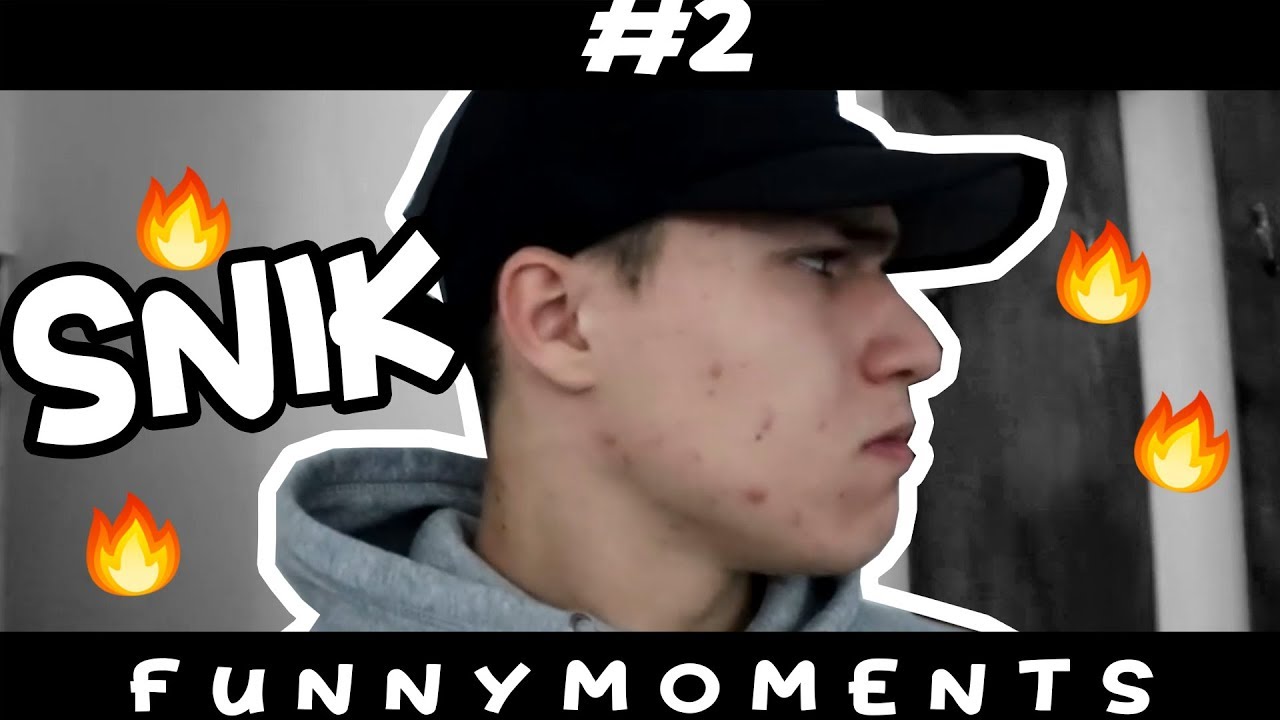 FUNNY MOMENTS SNIK #2 - YouTube