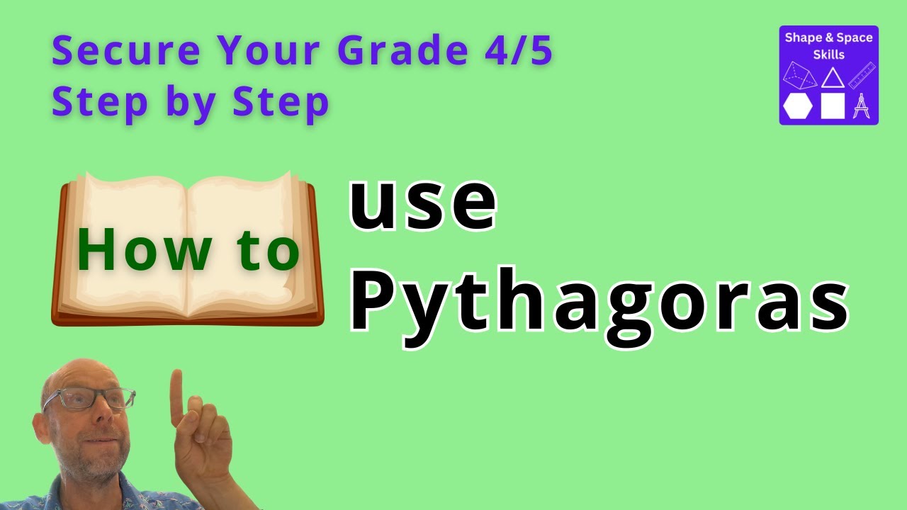 How to Use Pythagoras' Theorem – Secure Grade 4/5 | IGCSE & GCSE Maths ...