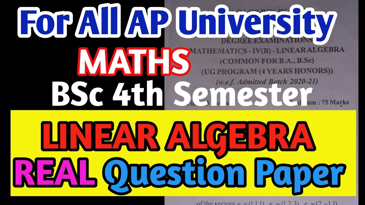 Sem 4 Maths IV-B Linear Algebra Most Important REAL Question Paper # ...