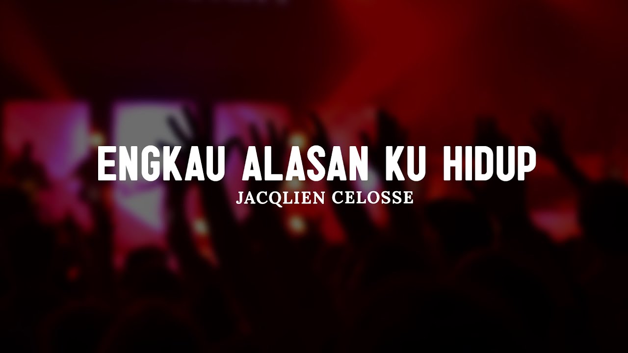 Engkau Alasan Ku Hidup - Jacqlien Celosse (Lirik) |Lagu Rohani Pilihan ...