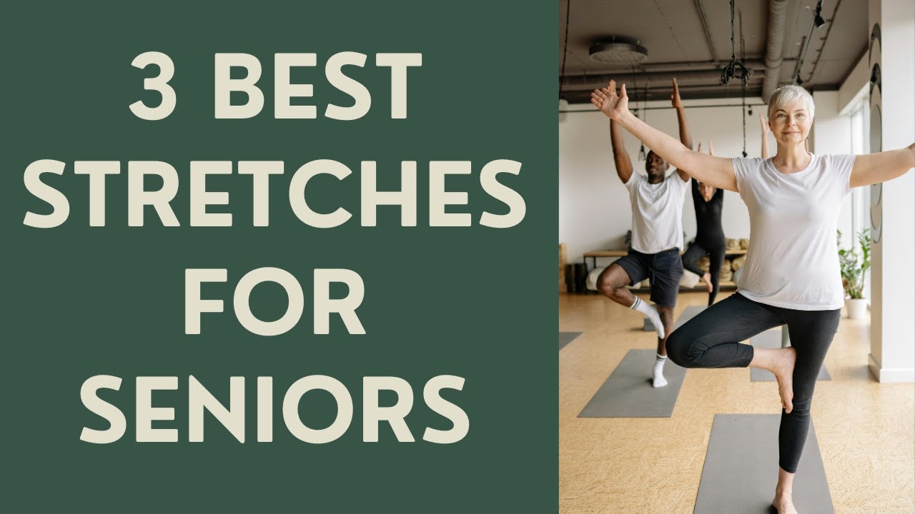 Three Stretches all Seniors Should MASTER - YouTube