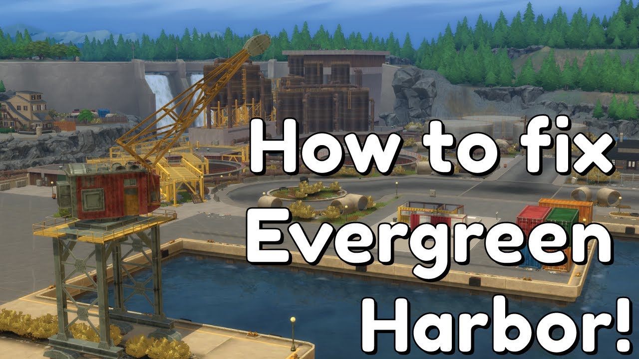How to fix Evergreen Harbor (even after EA's "fix")! | The Sims 4 - YouTube