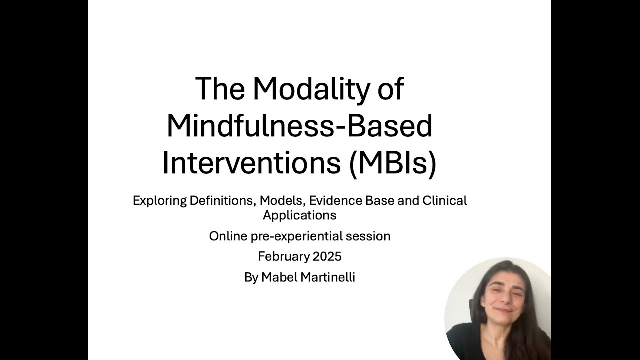 The Modality of Mindfulness Based Interventions - YouTube