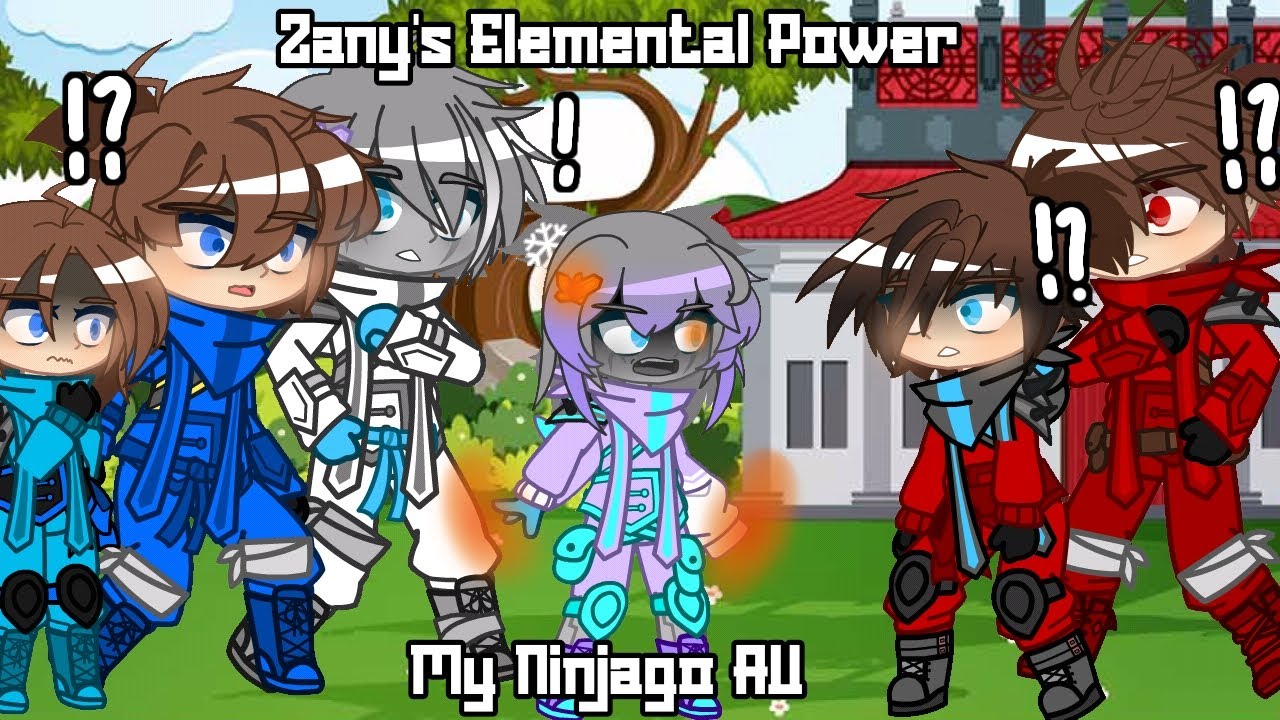 Zany's Elemental Power | My AU | Ninjago | OCs | Song's Not mine |{Lore ...