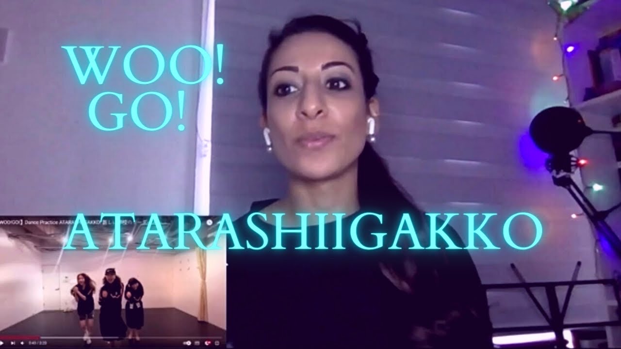 Dancer Reacts to ATARASHII GAKKO! - WOO! GO! (DANCE PRACTICE) First ...