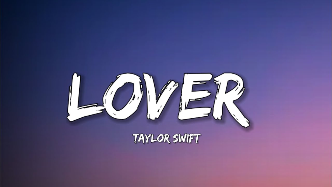 Taylor Swift - Lover (Lyrics) - YouTube