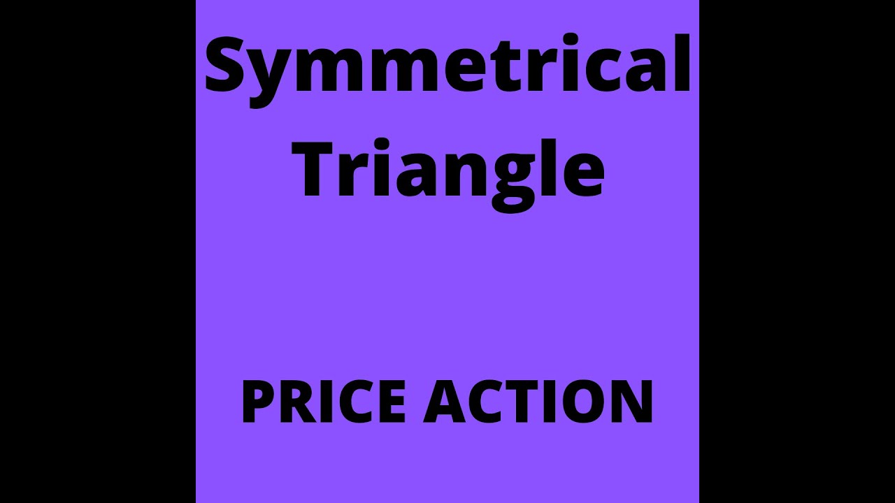 Symmetrical Triangle -price action strategy -نموذج المثلث - YouTube