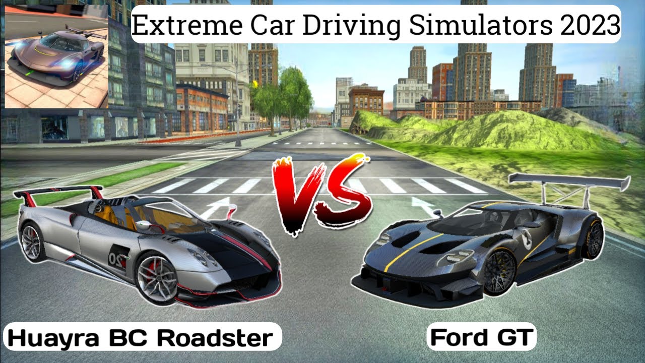 Extreme Car Driving Simulator 2023 - Ford GT vs Pagani Huayra BC ...